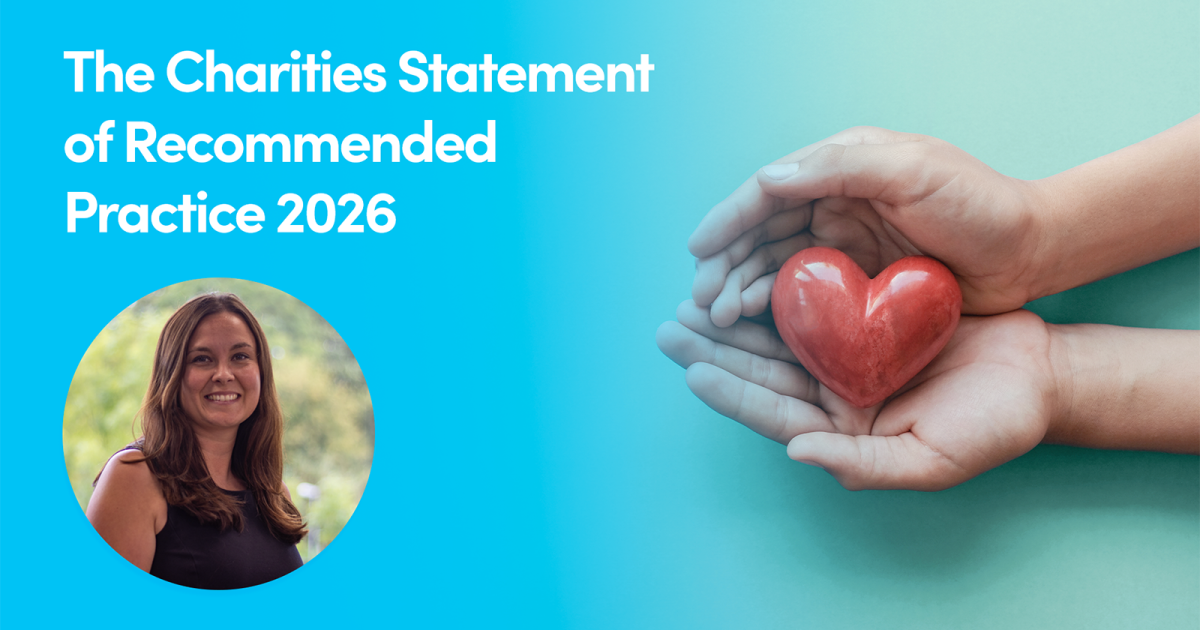 The Charities Statement of Recommended Practice 2026: What are the proposed changes, and how to ...
